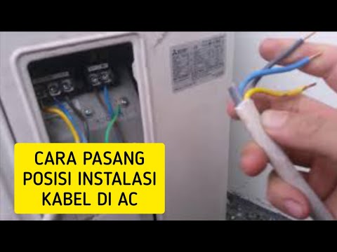 CARA PASANG POSISI INSTALASI KABEL AC