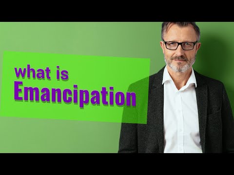 Emancipation | Definition of emancipation