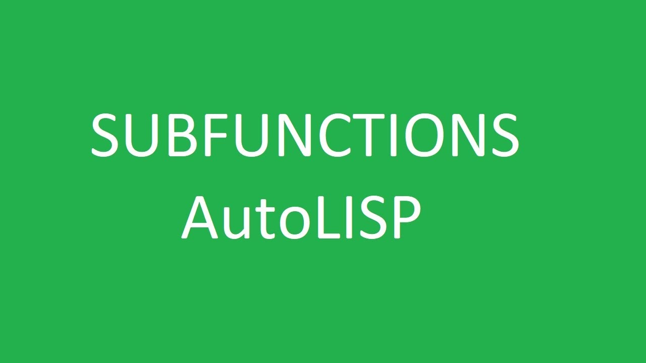 How to write Sub Functions in AutoLISP