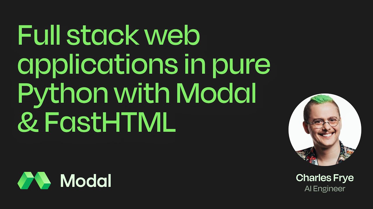 Full stack web applications in pure Python with Modal & FastHTML