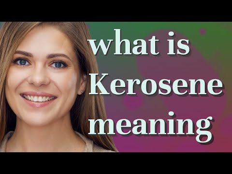 Kerosene | meaning of Kerosene