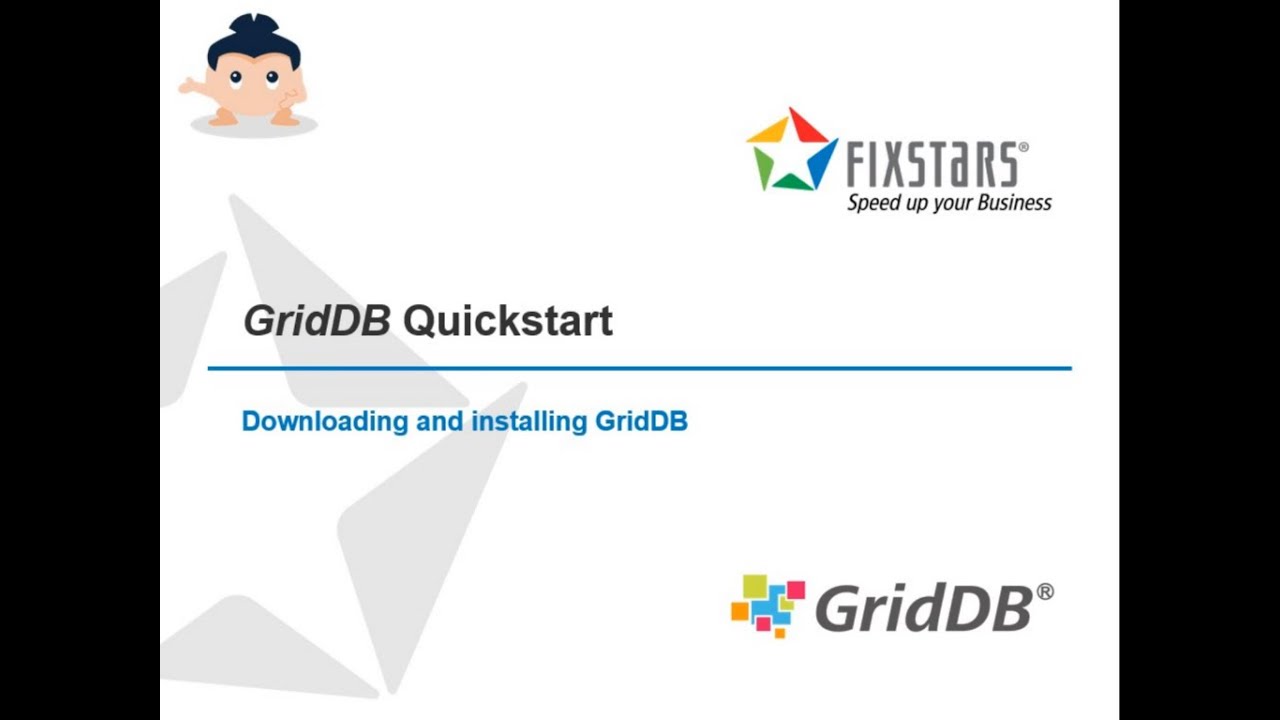 GridDB Quickstart Guide (Installation Video)
