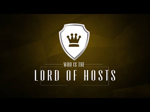 "Who is The Lord of Hosts" (Session 3)
