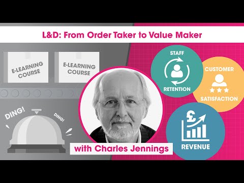 L&D: From Order Taker to Value Maker