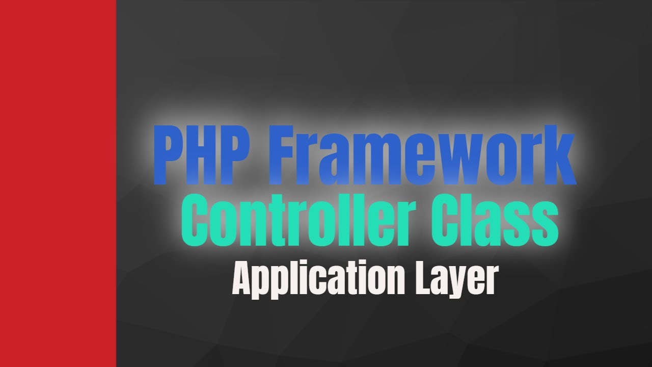PHP MVC Framework Controller Class | Tutorial | PHP Server-Side | Learn PHP
