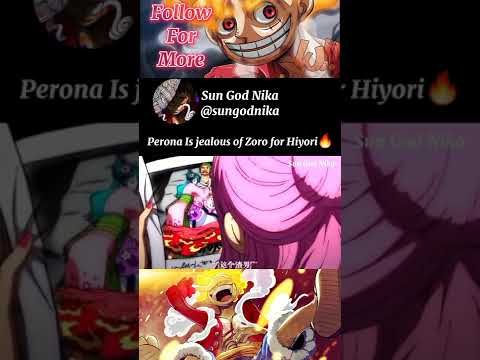 Perona Is jealous of Zoro for Hiyori????