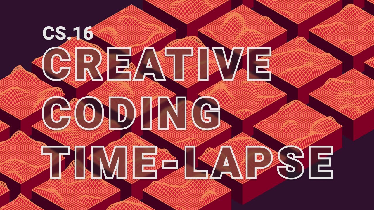 Creative Coding Time-lapse [CS16] - React JS & Three JS