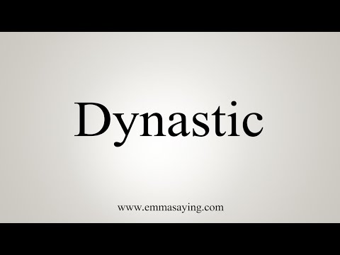 How To Say Dynastic