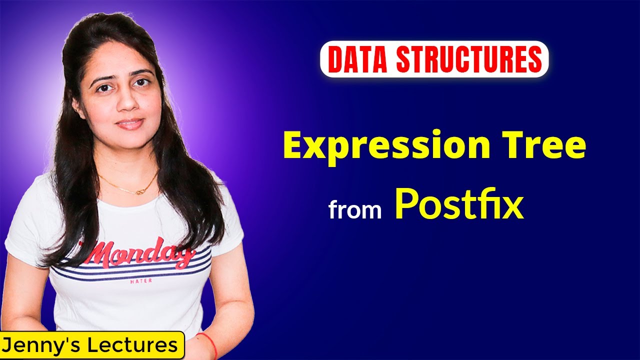 3.13 Expression Tree from Postfix | Data Structures Tutorials