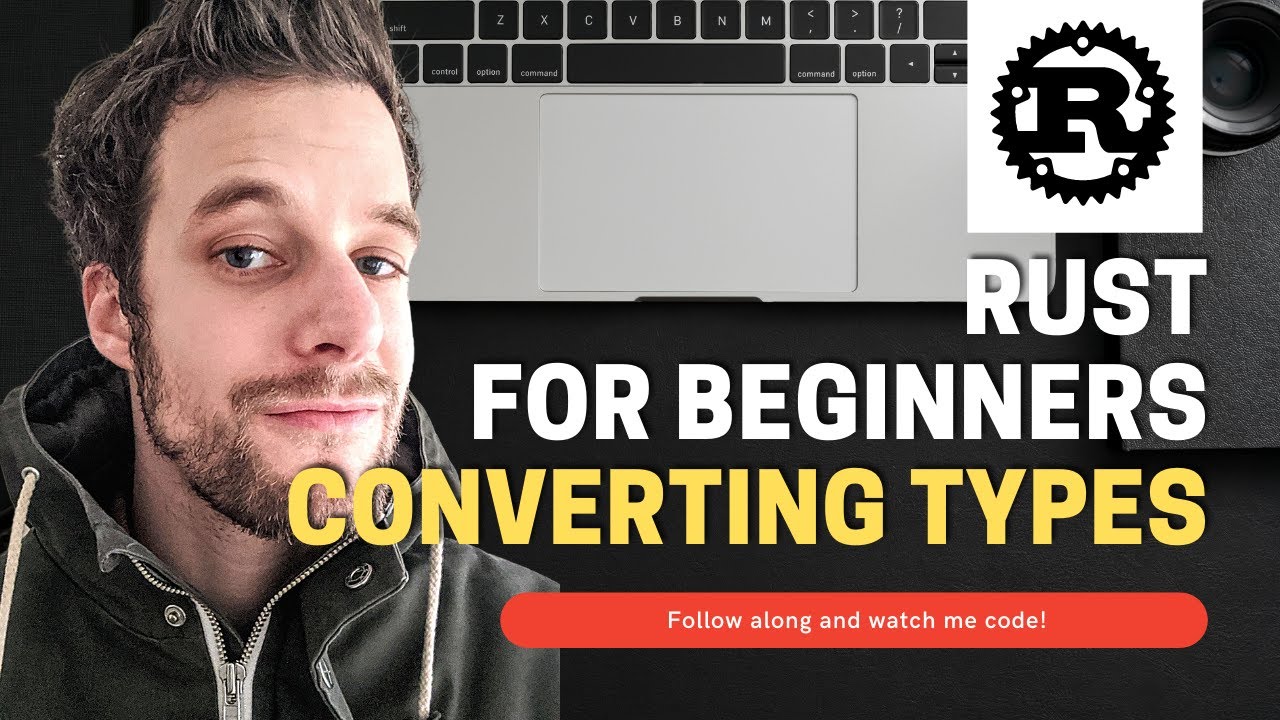 Rust For Beginners Tutorial - Converting Types