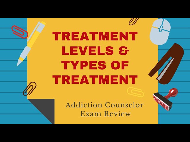 Understanding Treatment Levels and Types in Addiction Counseling | Galaxy