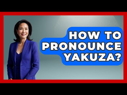 How To Pronounce Yakuza? - Japan Past and Present