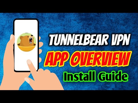 TunnelBear VPN App OverView & Download Guide