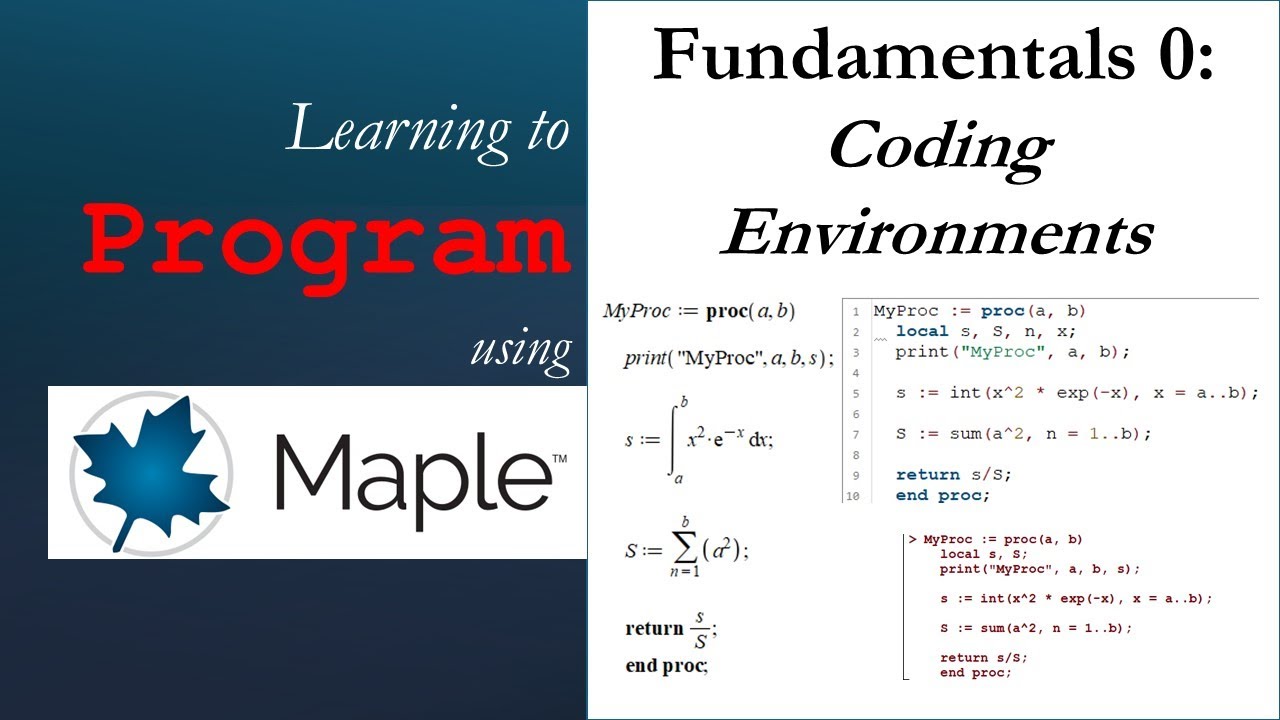 Learning to Program Using Maple 0: Coding Environments