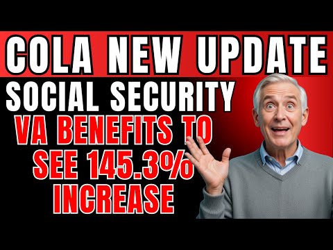 145.3% COLA Surge: When Do Social Security, SSI, SSDI, and VA Benefits Increase Start?