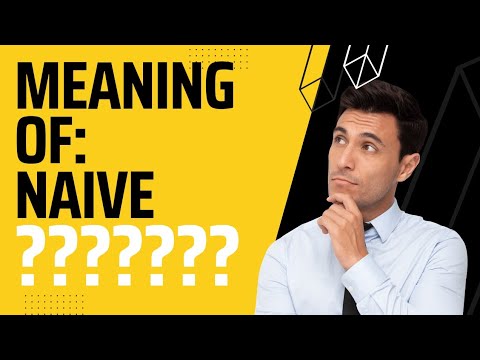 Naive meaning in Hindi | Naive ka kya matlab hota hai | Naive meaning explained
