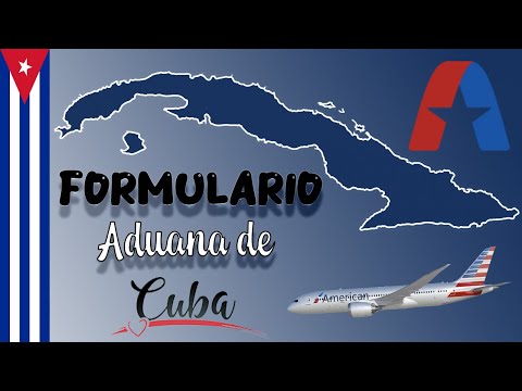 Formulario de Aduana para su entrada a CUBA 🇨🇺