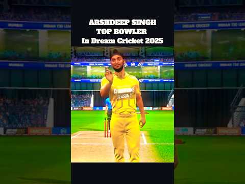 ARSHDEEP SINGH 🔥 TOP Bowling in Dream Cricket 25 #shorts #dreamcricket #viral #dc25 #cricket