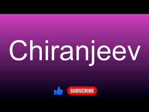 How to correctly pronounce - Chiranjeev