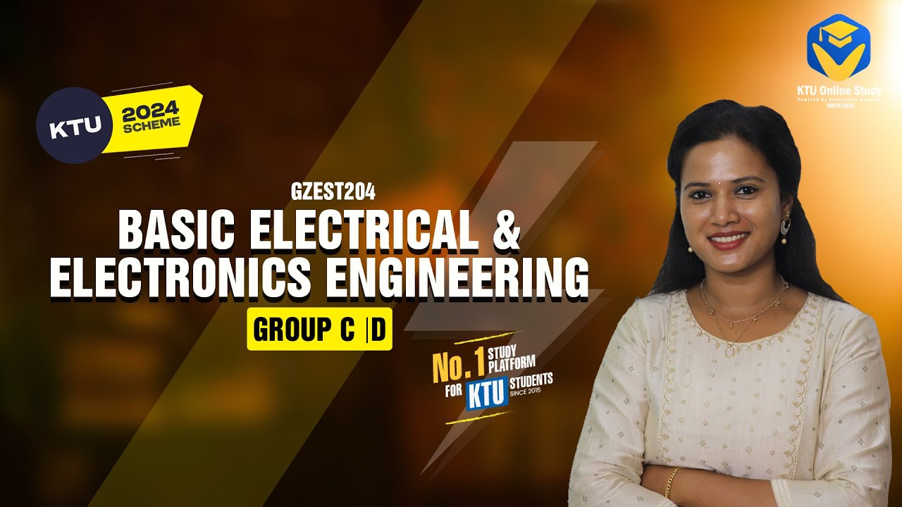 Basic Electrical and Electronics Engineering KTU 2024 Scheme Group C & D | BEE Module 1 Part 1