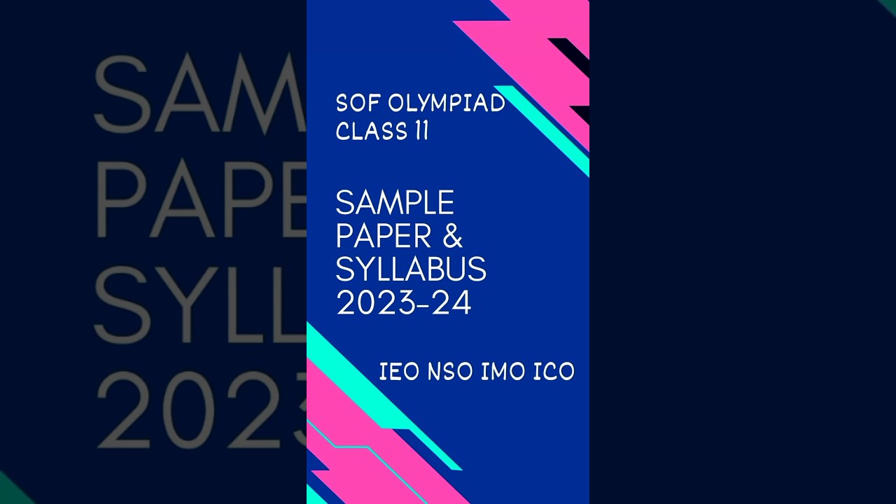 Olympiad Class 11 Sample Paper & Syllabus 2023 - 24 | IEO IMO NSO ICO