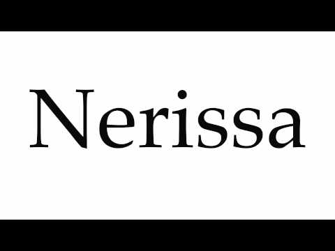 How to Pronounce Nerissa
