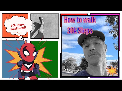How to walk 30,000 steps | I found Swallowed
