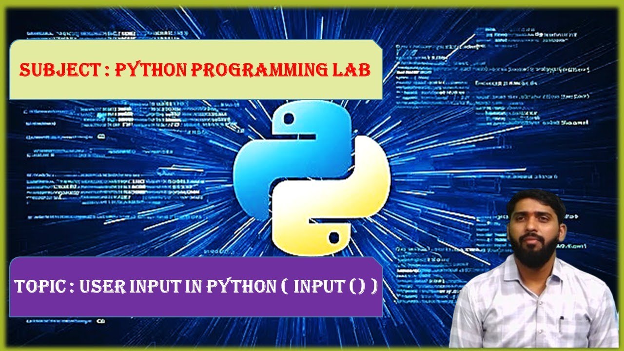 LEC03| Python Programming Lab | User input in Python ( input () ) by Dr. K. Varada Rajkumar