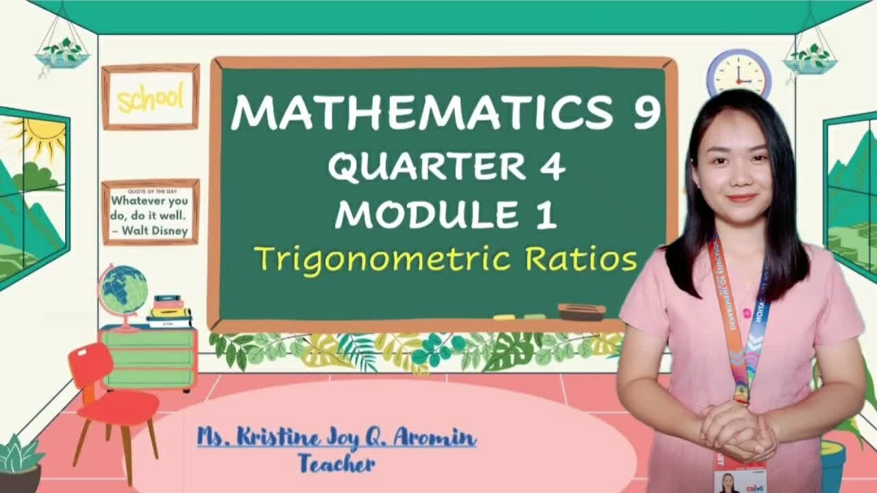 TRIGONOMETRIC RATIOS | QUARTER 4 | GRADE 9 MATH