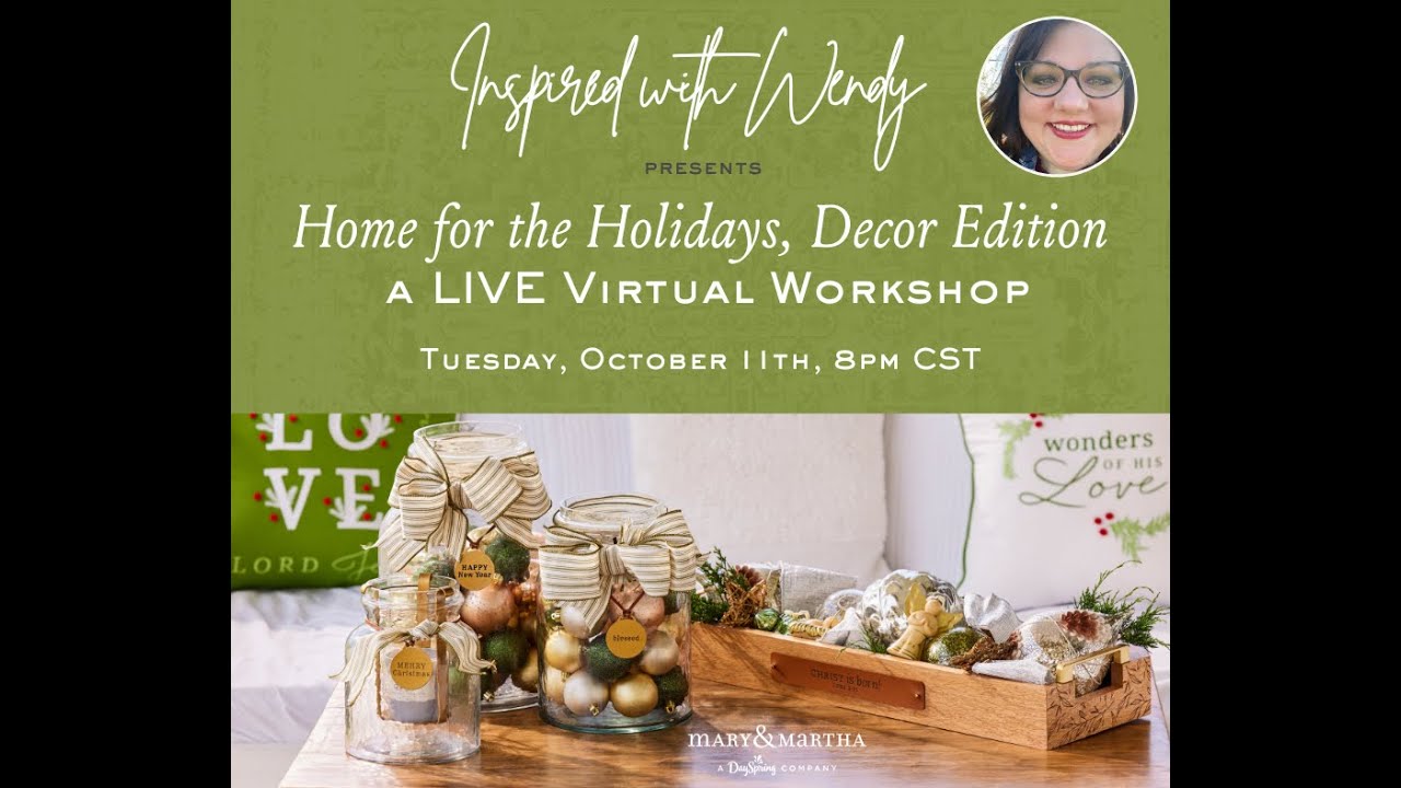 Home for the Holidays, Decor Edition : A LIVE Virtual Workshop