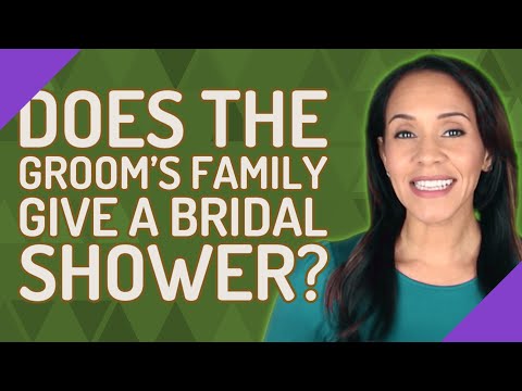 Does the groom's family give a bridal shower?