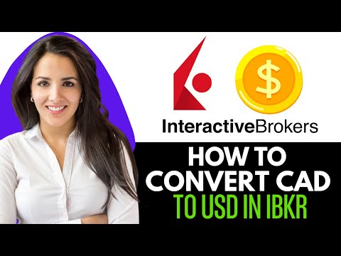 How To Convert CAD To USD In IBKR (2025)