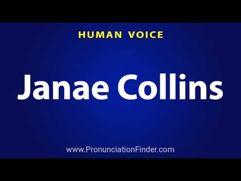 How To Pronounce Janae Collins