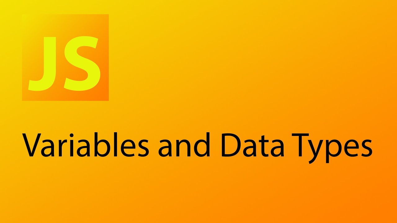 JavaScript Tutorial 2 - Variables and Data Types in JavaScript