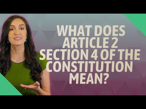 What does Article 2 Section 4 of the Constitution mean?