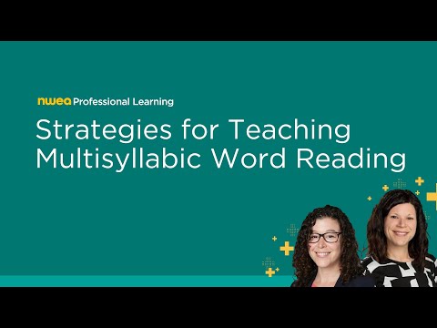 The science of reading in your classroom: Strategies for teaching multisyllabic word reading