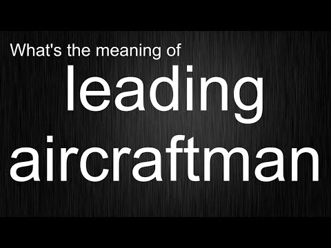 What Does "leading aircraftman" Really Mean? Full Explanation!
