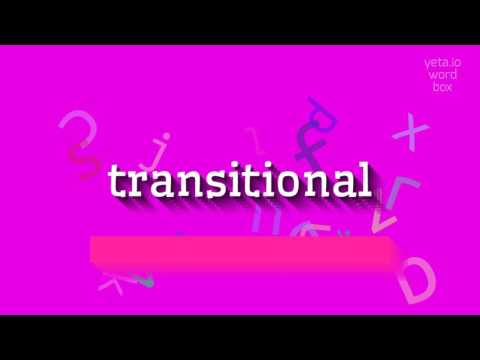 How to say "transitional"! (High Quality Voices)