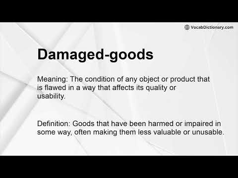 Damaged-goods Meaning