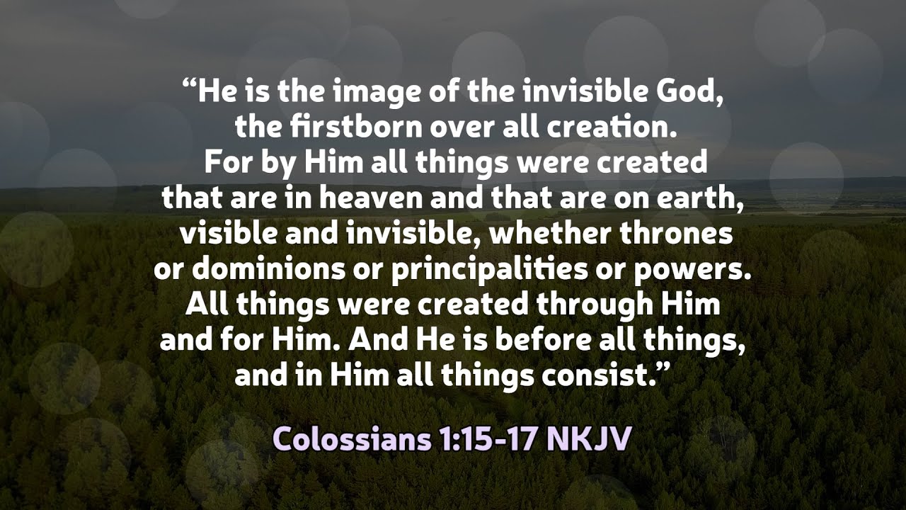 Bible Verse - Colossians 1:15-17 NKJV