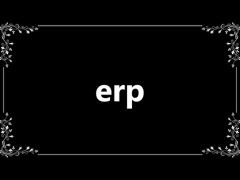 Erp - Definition and How To Pronounce