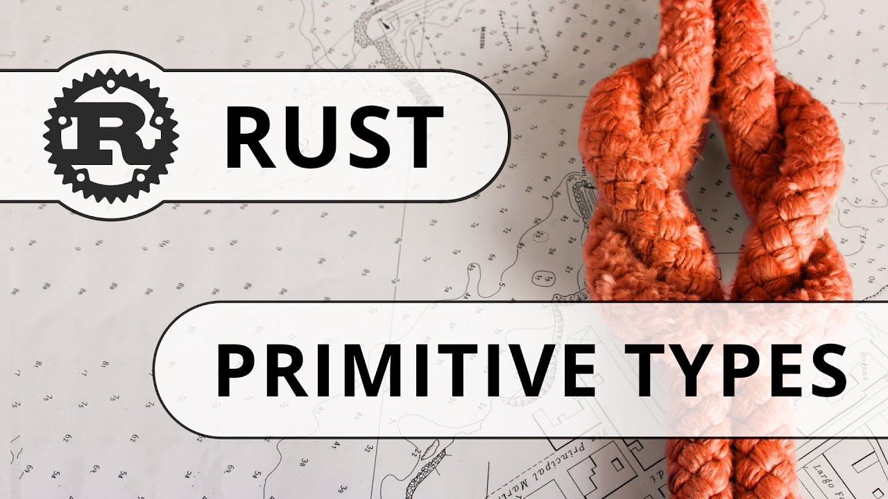 Rust Lang Tutorial 2021 - Primitive Types