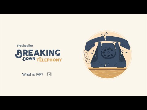 What is IVR | Breaking down telephony with Freshcaller