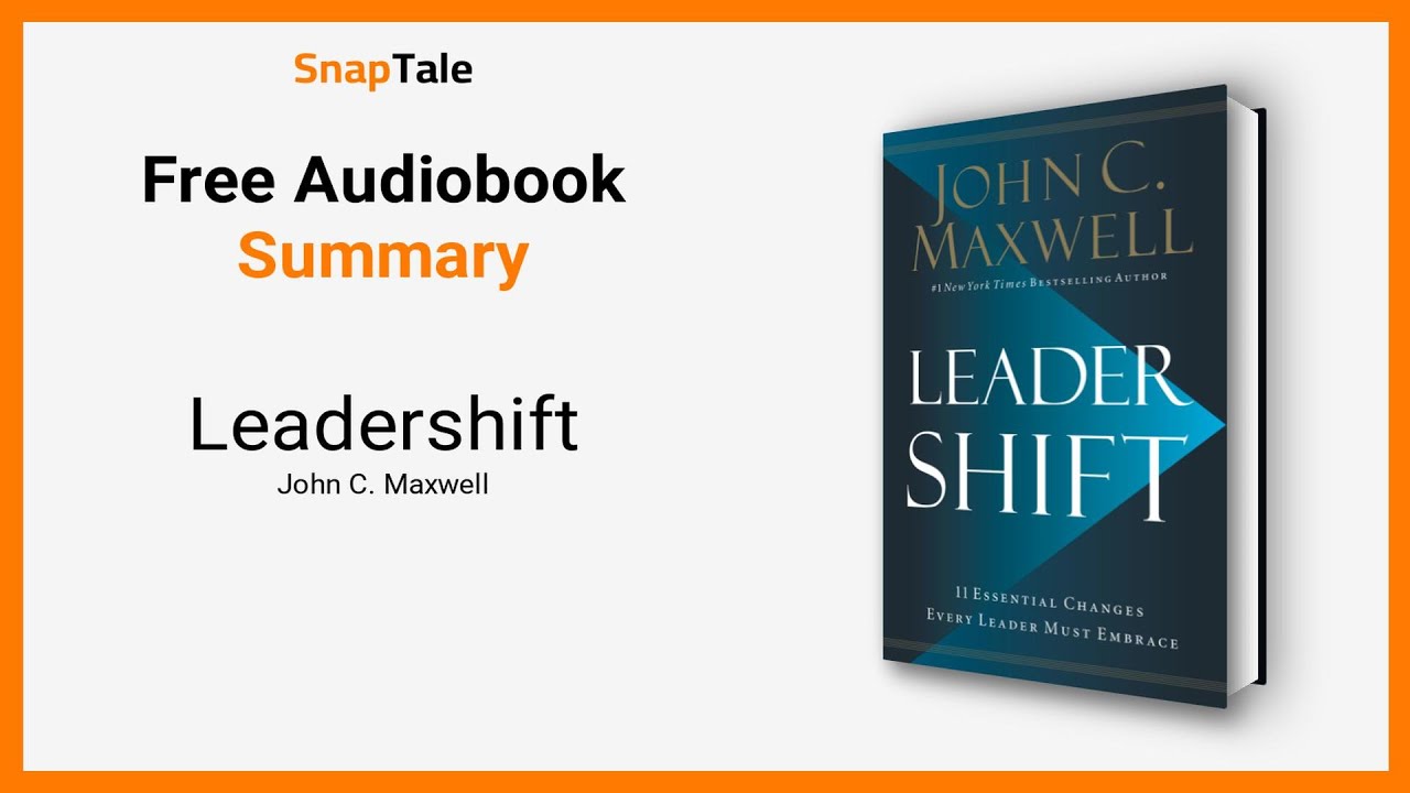 Leadershift by John C. Maxwell: 8 Minute Summary
