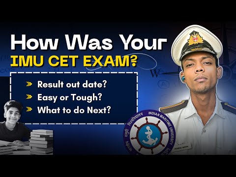 How Was IMU CET 2025? Result Date, Easy or Tough, Whatโs Next? #imucet #sailor