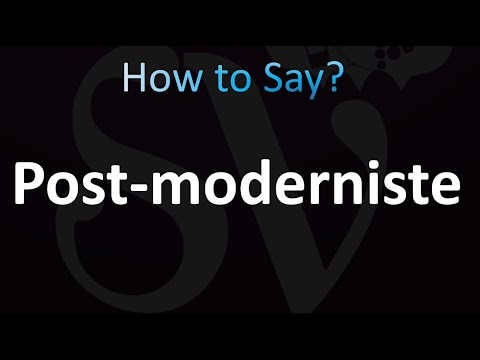How to Pronounce Post-moderniste (correctly!)