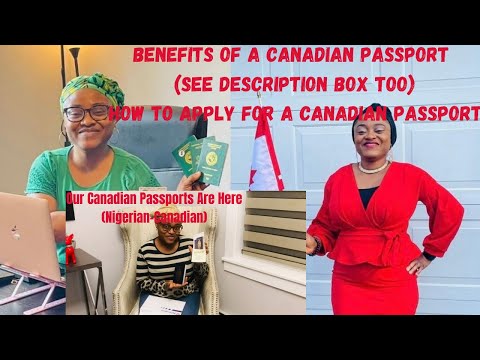 How To Apply For A Canadian Passport |Benefits Of Canadian Passport |Our Canadian Passports Are Here