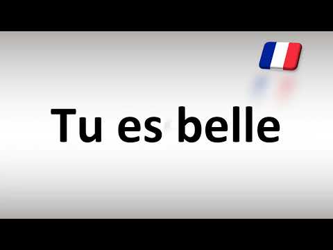 Say "You Are Beautiful" in French?