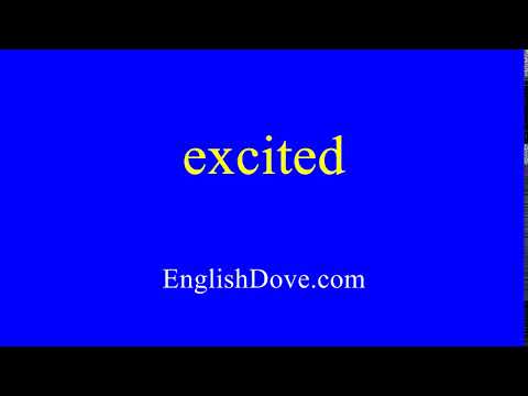 How to pronounce excited in American English.