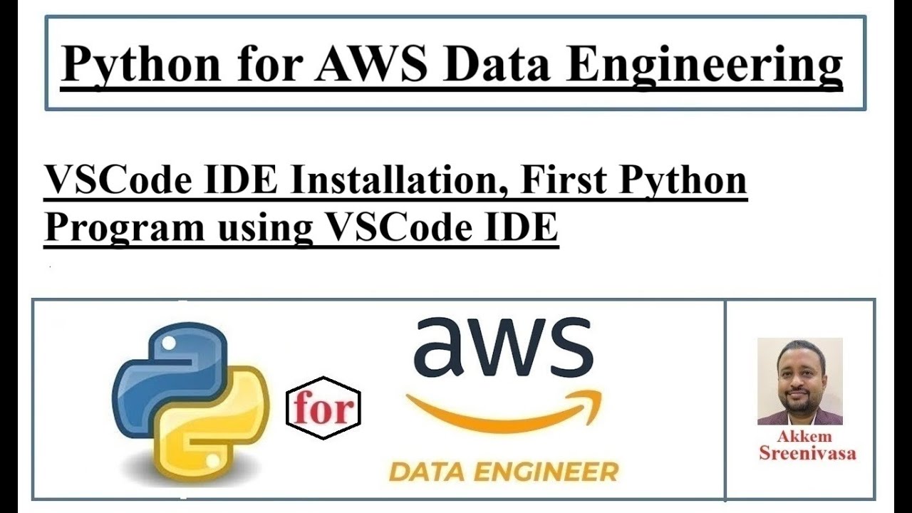 Python for AWS Data Engineering Part 9, VSCode IDE Installation, First Python Program using VSCode I